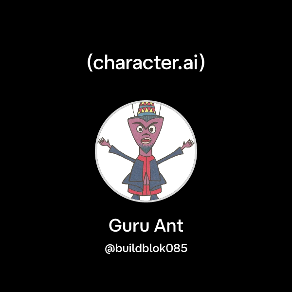 Chat with Guru Ant | character.ai | Personalized AI for every moment of ...