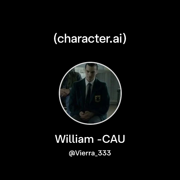 Chat with William -CAU | character.ai | AI Chat, Reimagined–Your Words ...