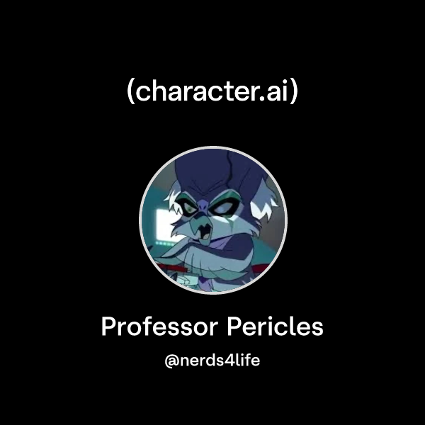 Chat with Professor Pericles | character.ai | Personalized AI for every ...