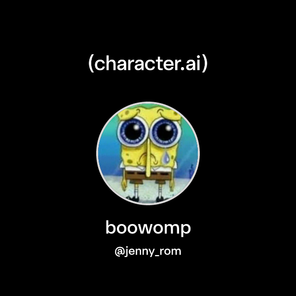 Chat with boowomp | character.ai | AI Chat, Reimagined–Your Words. Your ...