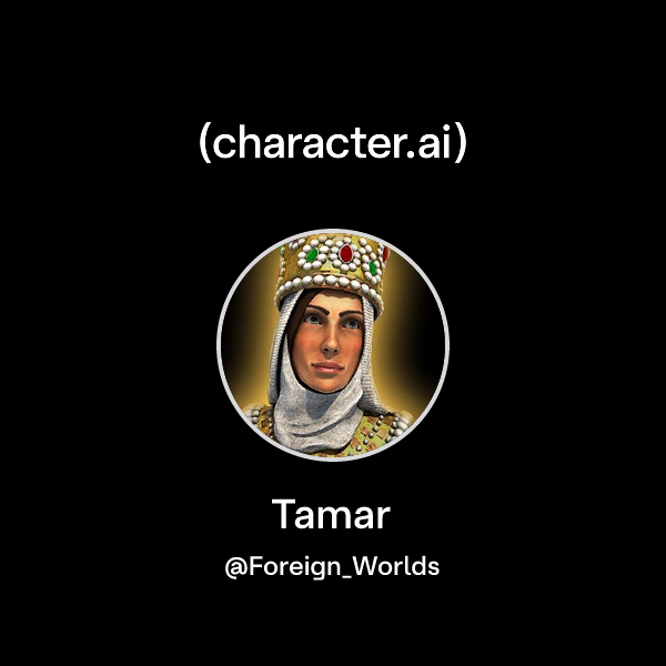 Chat with Tamar | character.ai | AI Chat, Reimagined–Your Words. Your ...