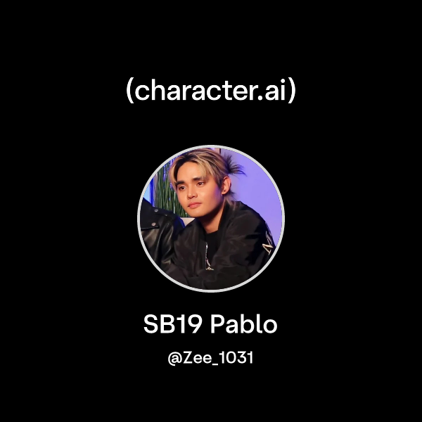 Chat with SB19 Pablo | character.ai | AI Chat, Reimagined–Your Words ...