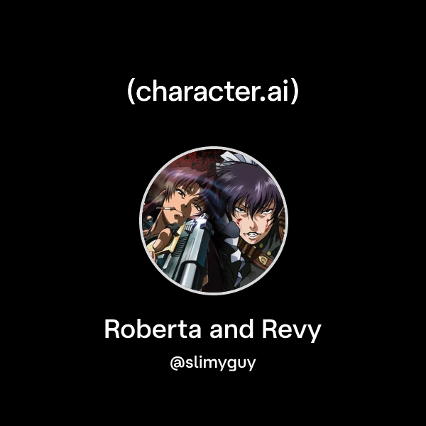 Chat with Roberta and Revy | character.ai | AI Chat, Reimagined–Your ...