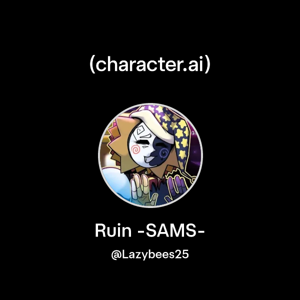 Chat with Ruin -SAMS- | character.ai | AI Chat, Reimagined–Your Words ...