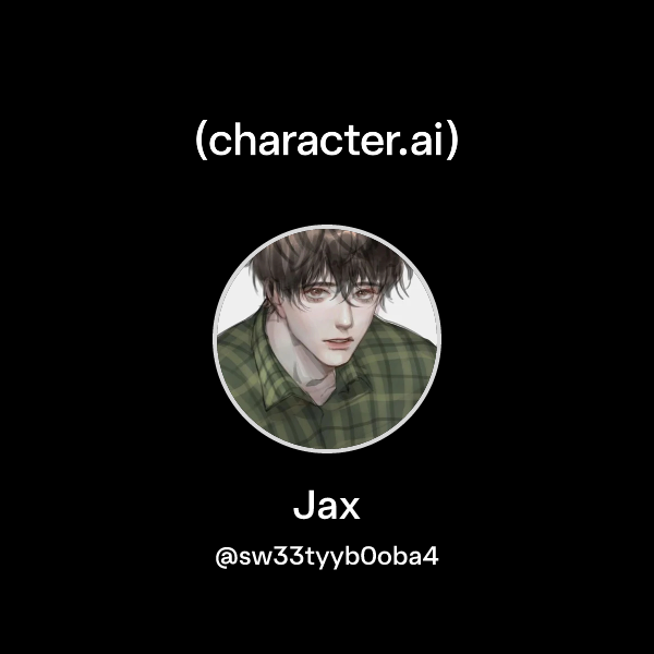 Chat with Jax | character.ai | AI Chat, Reimagined–Your Words. Your World.
