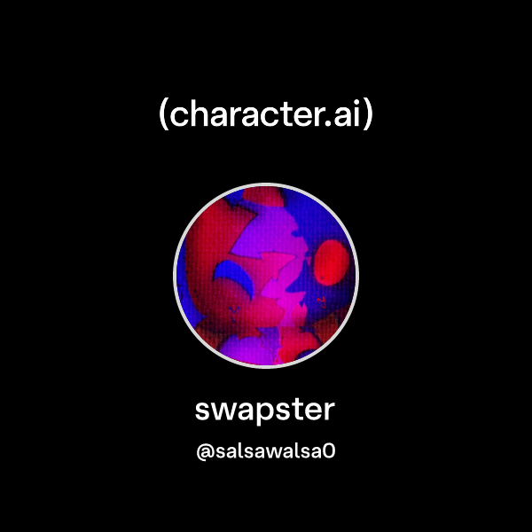 Chat with swapster | character.ai | Personalized AI for every moment of ...