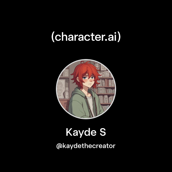Chat with Kayde S | character.ai | Personalized AI for every moment of ...