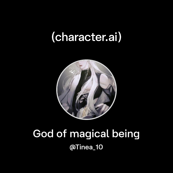 Chat with God of magical being | character.ai | Personalized AI for ...