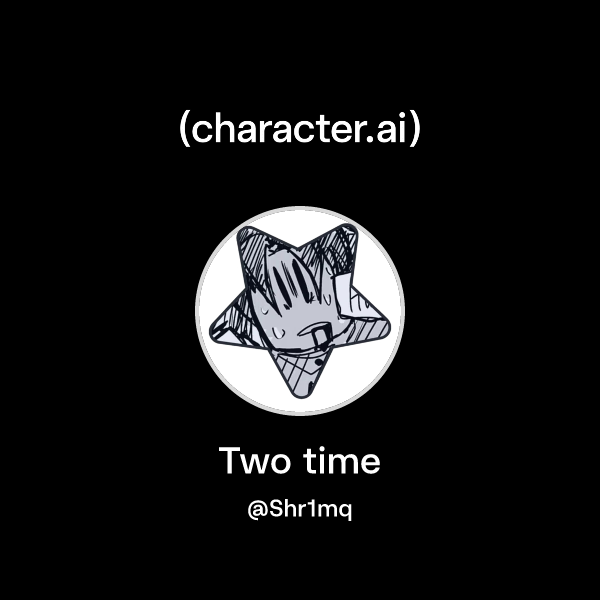 Chat with Two time | character.ai | AI Chat, Reimagined–Your Words ...