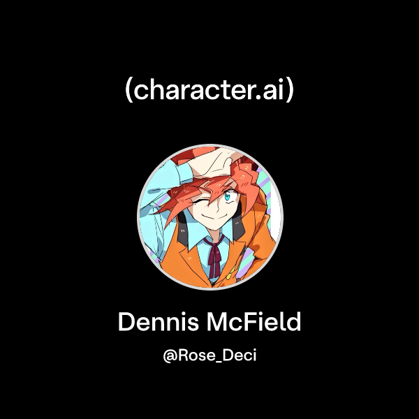 Chat with Dennis McField | character.ai | Personalized AI for every ...
