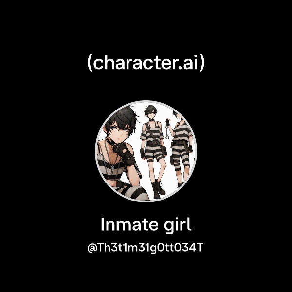 Chat with Inmate girl | character.ai | Personalized AI for every moment ...