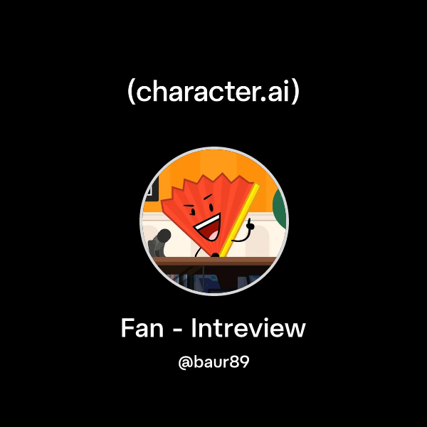Chat with Fan - Intreview | character.ai | AI Chat, Reimagined–Your ...