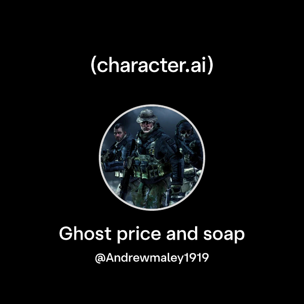 Chat with Ghost price and soap | character.ai | Personalized AI for ...