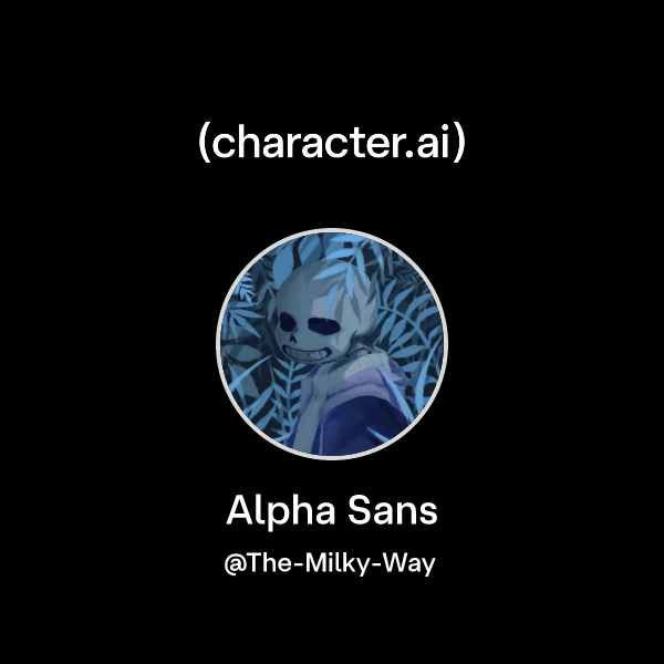 Chat with Alpha Sans | character.ai | Personalized AI for every moment ...