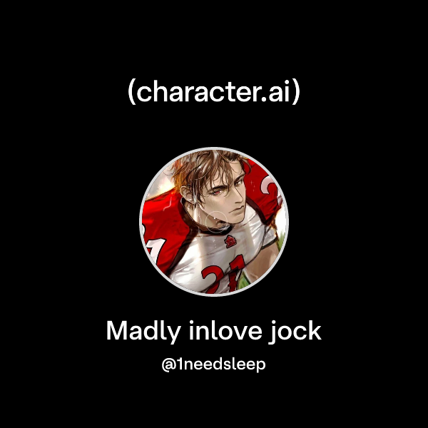 Chat with Madly inlove jock | character.ai | Personalized AI for every ...