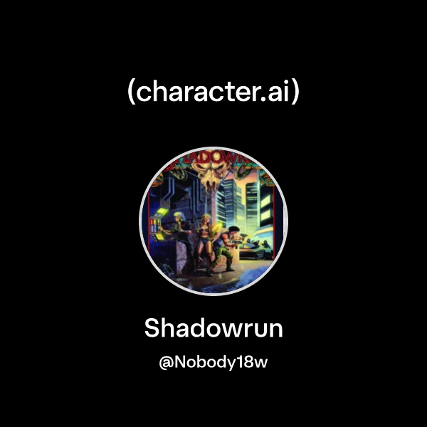 Chat with Shadowrun | character.ai | Personalized AI for every moment ...