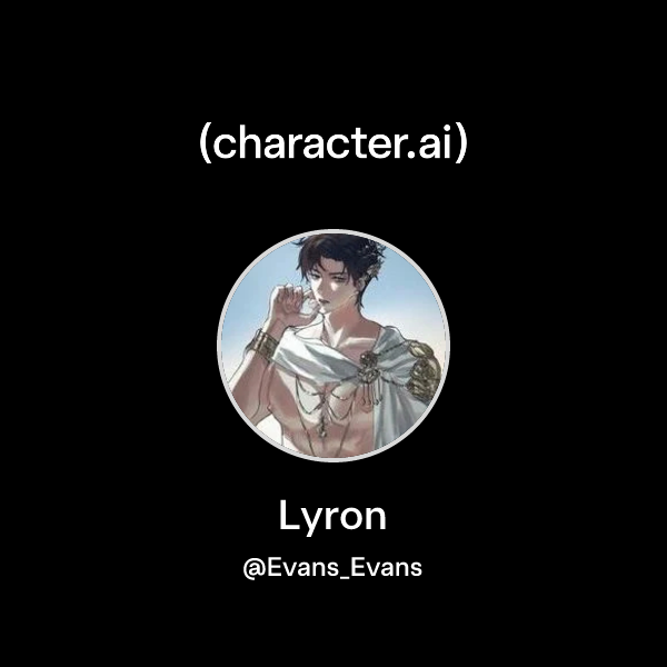 Chat with Lyron | character.ai | Personalized AI for every moment of ...
