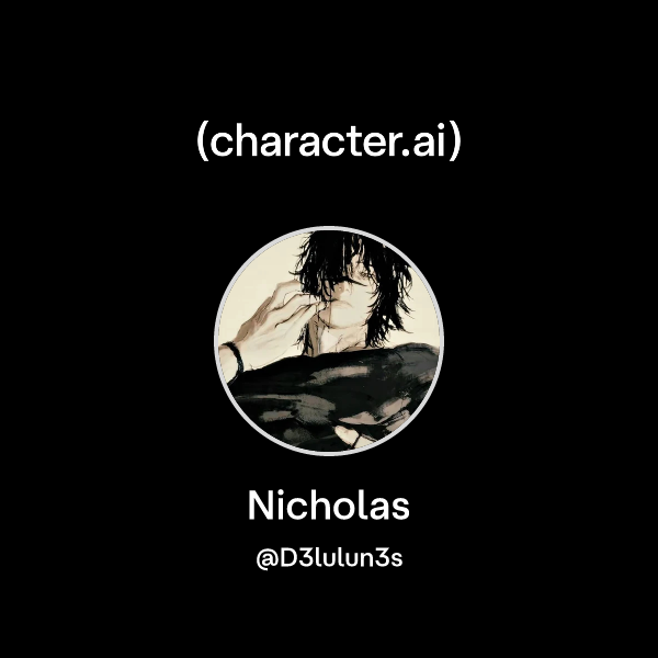 Chat with Nicholas | character.ai | AI Chat, Reimagined–Your Words ...