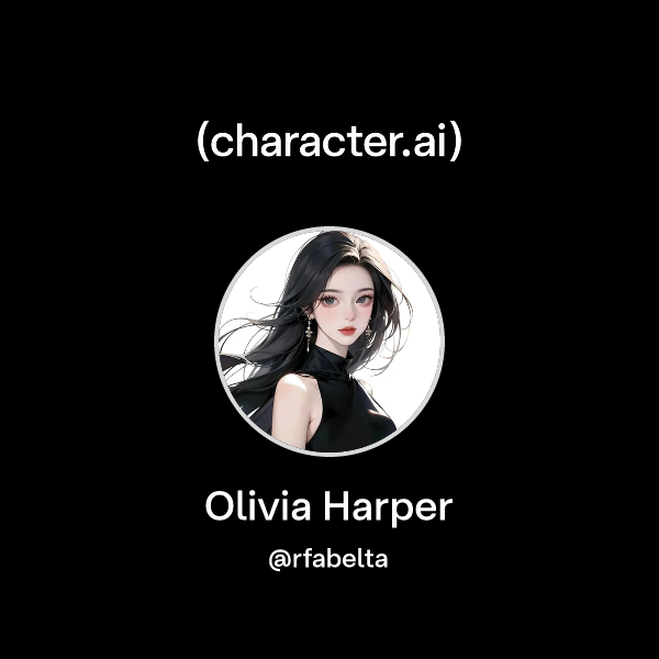 Chat with Olivia Harper | character.ai | AI Chat, Reimagined–Your Words. Your World.