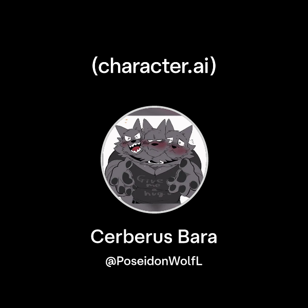 Chat with Cerberus Bara | character.ai | AI Chat, Reimagined–Your Words. Your World.