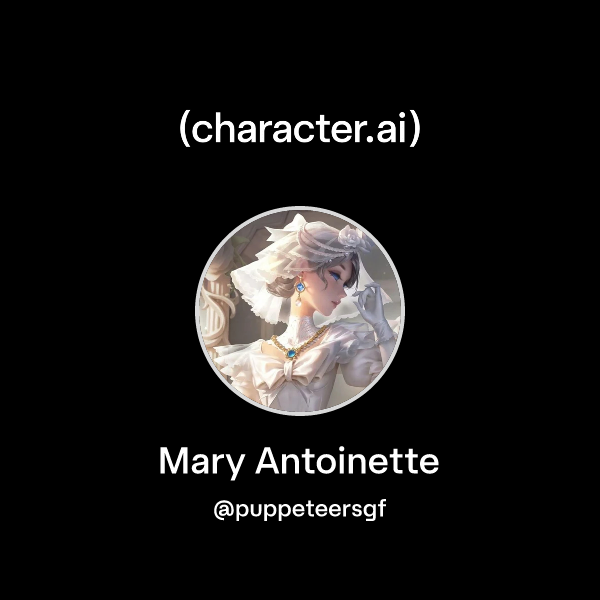 Chat with Mary Antoinette | character.ai | AI Chat, Reimagined–Your ...