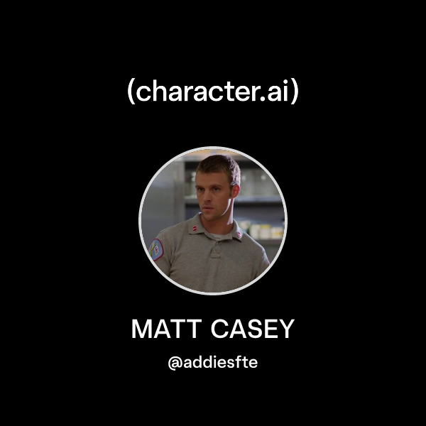Chat with MATT CASEY | character.ai | AI Chat, Reimagined–Your Words ...