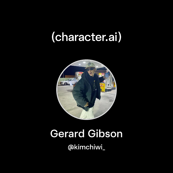 Chat with Gerard Gibson | character.ai | AI Chat, Reimagined–Your Words ...