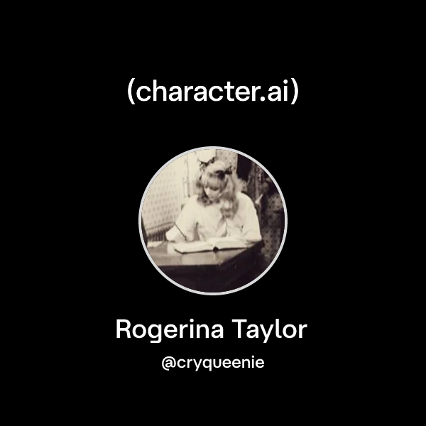 Chat with Rogerina Taylor | character.ai | AI Chat, Reimagined–Your ...