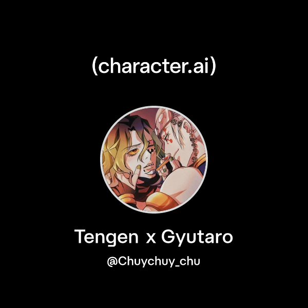 Chat with Tengen x Gyutaro | character.ai | AI Chat, Reimagined–Your ...