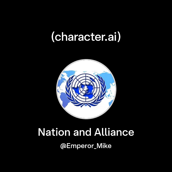 Chat with Nation and Alliance | character.ai | Personalized AI for ...