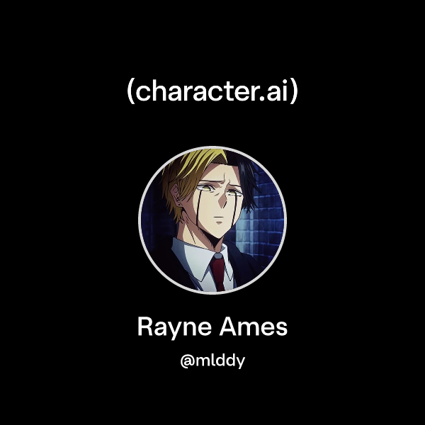 Chat with Rayne Ames | character.ai | Personalized AI for every moment of your day