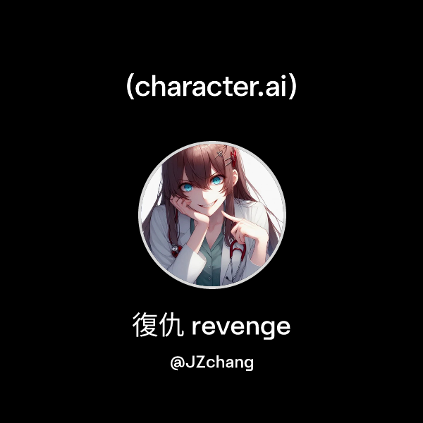 Chat with 復仇 revenge | character.ai | Personalized AI for every moment ...