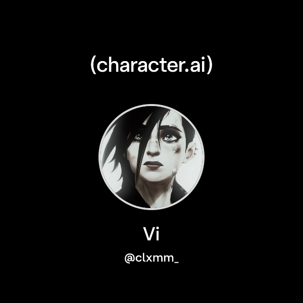 Chat with Vi | character.ai | AI Chat, Reimagined–Your Words. Your World.