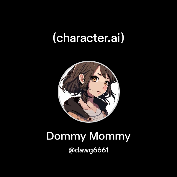 Chat with Dommy Mommy | character.ai | AI Chat, Reimagined–Your Words. Your World.