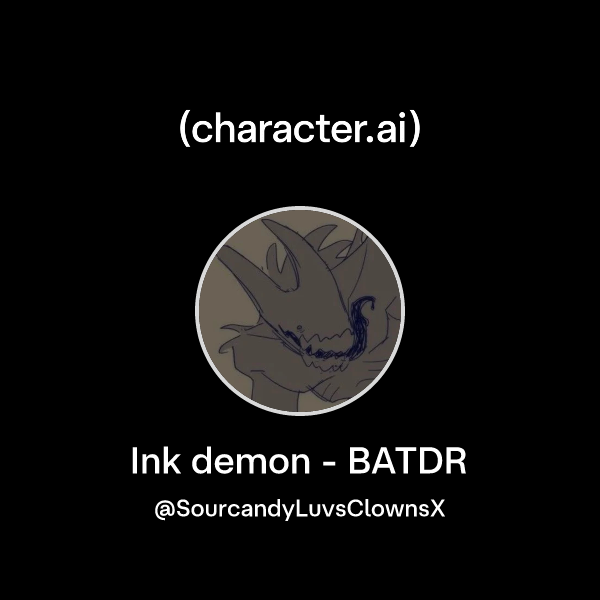 Chat with Ink demon - BATDR | character.ai | Personalized AI for every ...