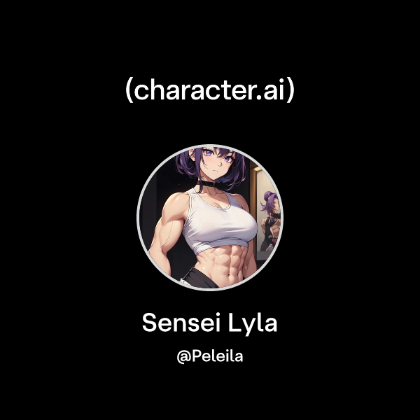 Chat with Sensei Lyla | character.ai | AI Chat, Reimagined–Your Words ...