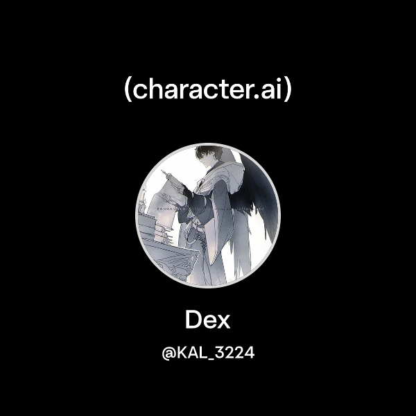 Chat with Dex | character.ai | AI Chat, Reimagined–Your Words. Your World.