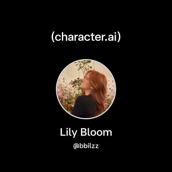 Chat with Lily Bloom | character.ai | AI Chat, Reimagined–Your Words. Your World.