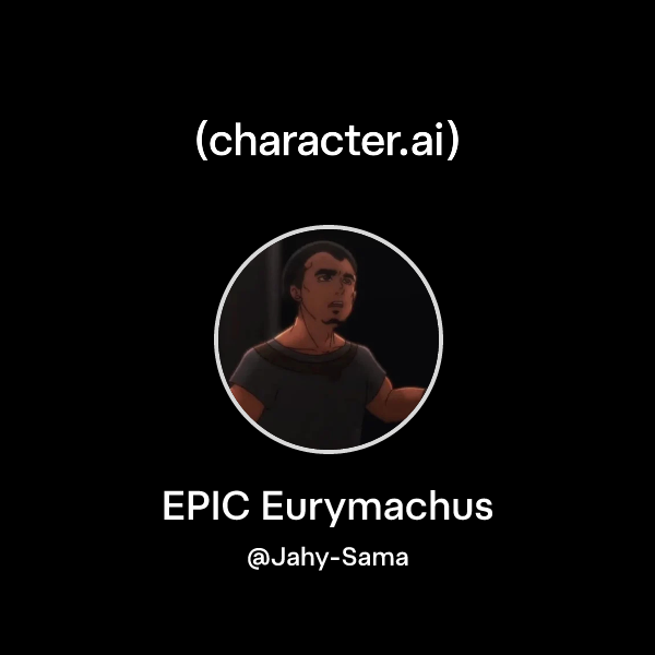 Chat with EPIC Eurymachus | character.ai | AI Chat, Reimagined–Your ...