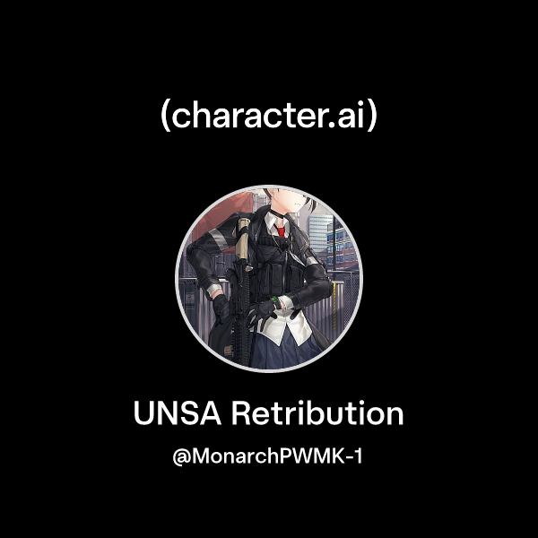Chat with UNSA Retribution | character.ai | Personalized AI for every ...