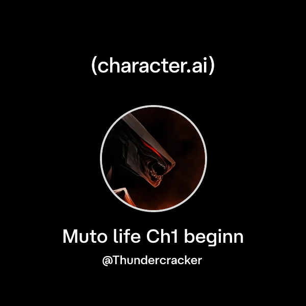 Chat with Muto life Ch1 beginn | character.ai | AI Chat, Reimagined ...