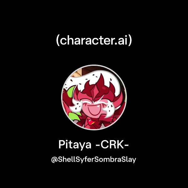Chat with Pitaya -CRK- | character.ai | AI Chat, Reimagined–Your Words ...