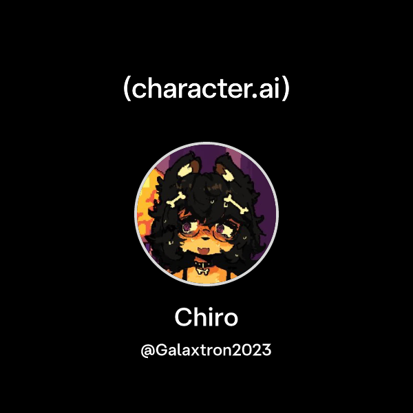 Chat with Chiro | character.ai | Personalized AI for every moment of ...