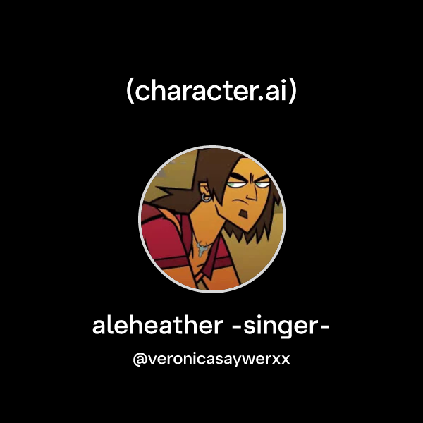 Chat with aleheather -singer- | character.ai | Personalized AI for ...