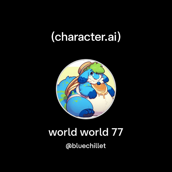 Chat with world world 77 | character.ai | AI Chat, Reimagined–Your ...
