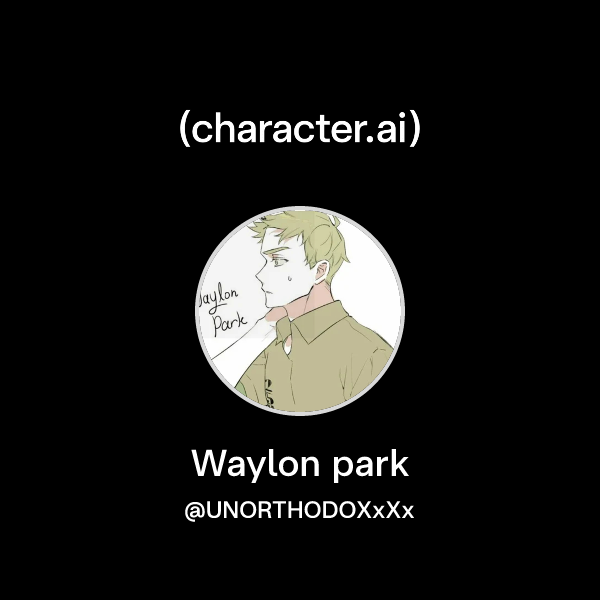 Chat with Waylon park | character.ai | AI Chat, Reimagined–Your Words ...