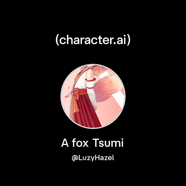 Chat with A fox Tsumi | character.ai | Personalized AI for every moment ...