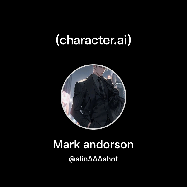Chat with Mark andorson | character.ai | AI Chat, Reimagined–Your Words ...
