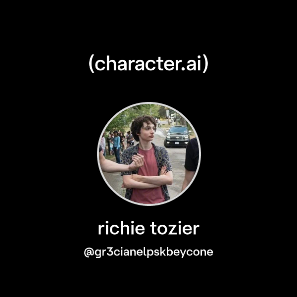 Chat with richie tozier | character.ai | Personalized AI for every moment of your day