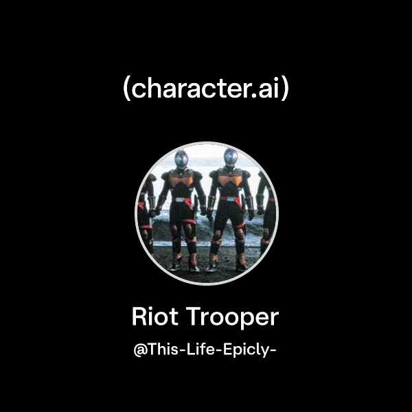 Chat with Riot Trooper | character.ai | Personalized AI for every ...